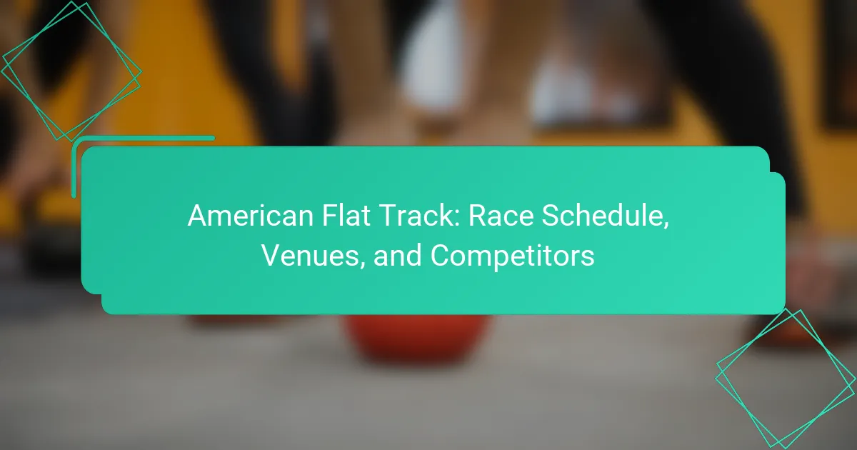 American Flat Track Race Schedule, Venues & Competitors Overview